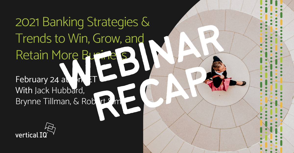Webinar Recap: Banking Strategies & Trends to Win, Grow & Retain More ...